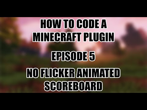 Plugin Development | Episode 5 | No Flicker Animated Scoreboards!