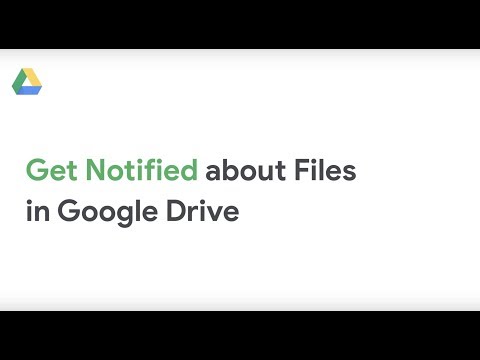 Get notified about files in Google Drive