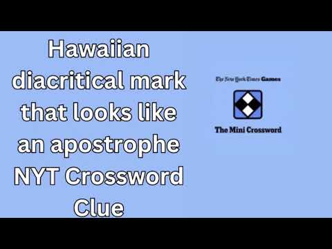 Hawaiian diacritical mark that looks like an apostrophe NYT Crossword Clue
