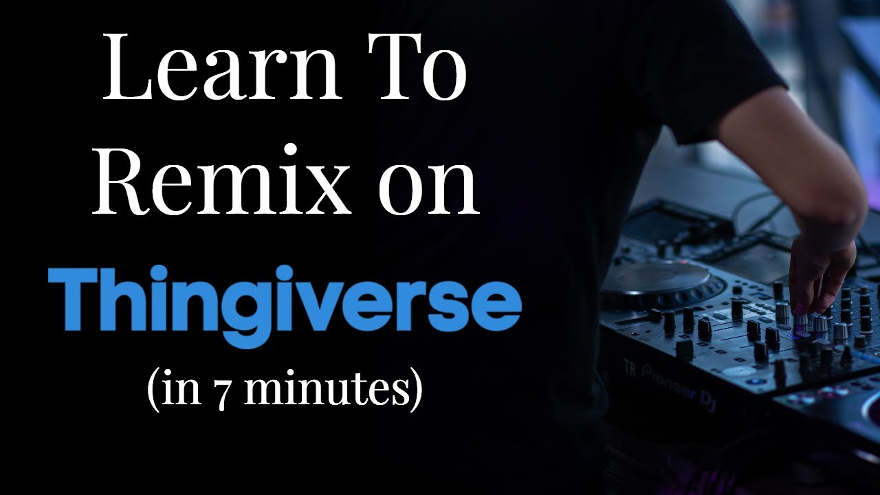 How to Remix STL files from Thingiverse