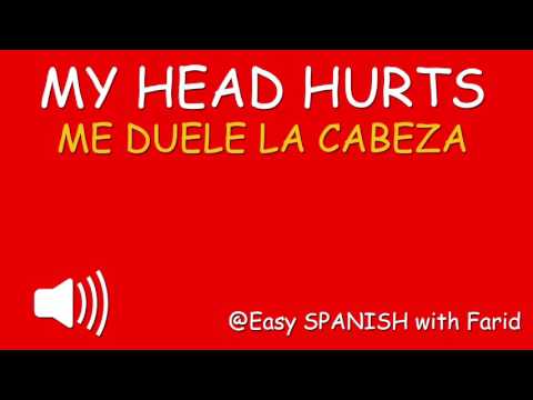 Learn Spanish Free | My Head Hurts in Spanish | My Head Hurts Spanish Translation