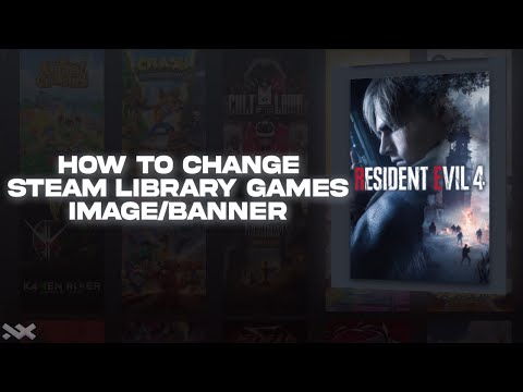 Steam Community :: Video :: How to change Steam Game's Image/Banner ...