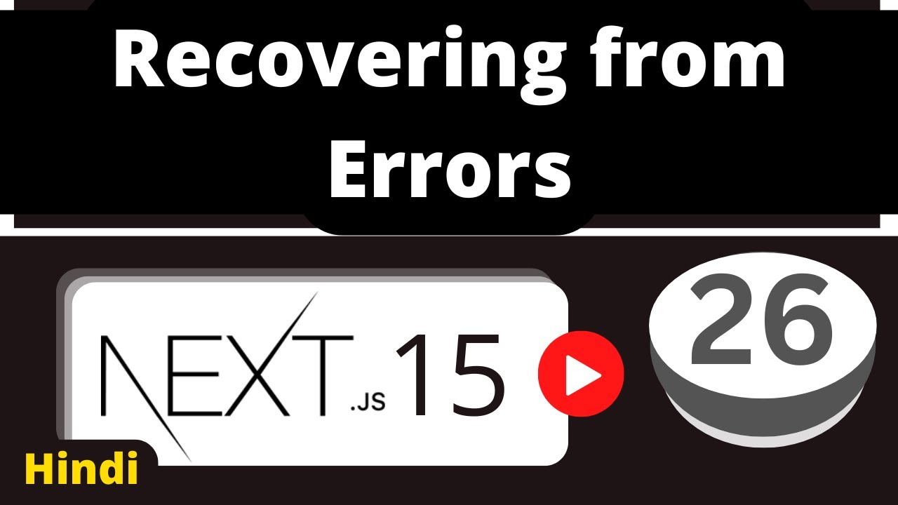 Next.js 15 Tutorial - 26 - Recovering from Errors | TypeScript | Hindi