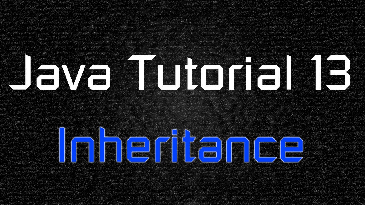 Java Tutorial 13 - Inheritance (Superclass, Subclass, & extends)