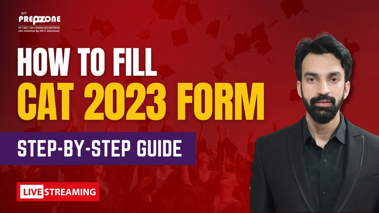 CAT 2023 Form Filling Guide: Step-by-Step Tutorial and Live Demonstration