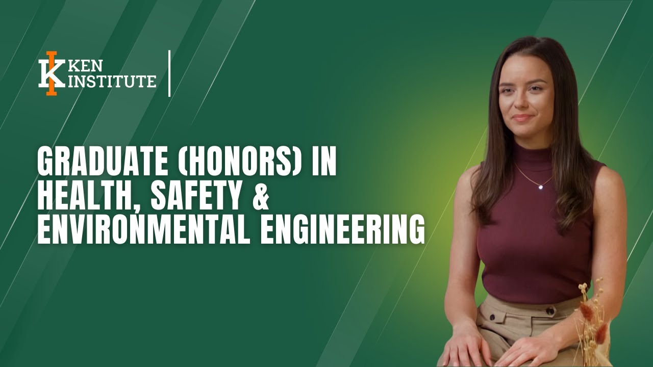 Graduate (Honors) in Health, Safety & Environmental Engineering (HSE) |Course Overview|Ken Institute