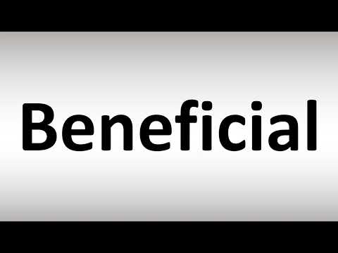 How to Pronounce Beneficial