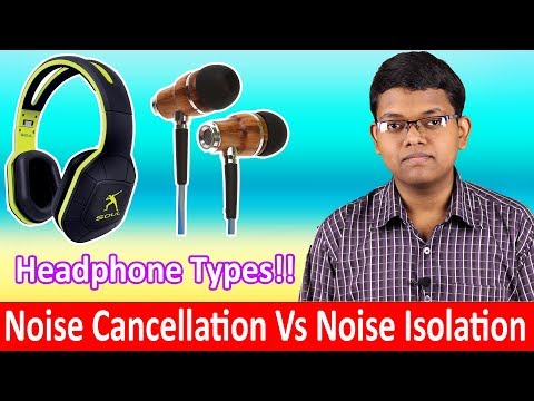 Noise Cancellation Headphones Vs Isolation Headphones Explained In Hindi