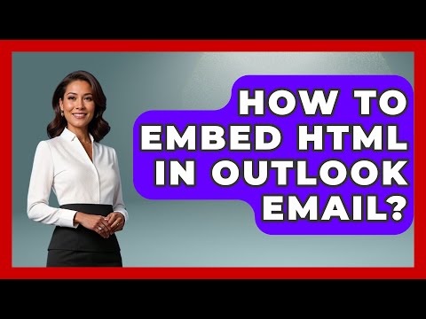 How To Embed HTML In Outlook Email? - TheEmailToolbox.com