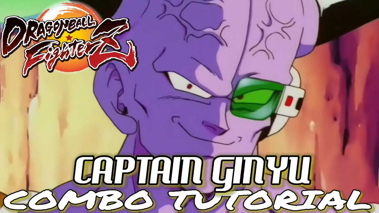 Dragon Ball FighterZ: CAPTAIN GINYU COMBOS - Tutorial/Breakdown
