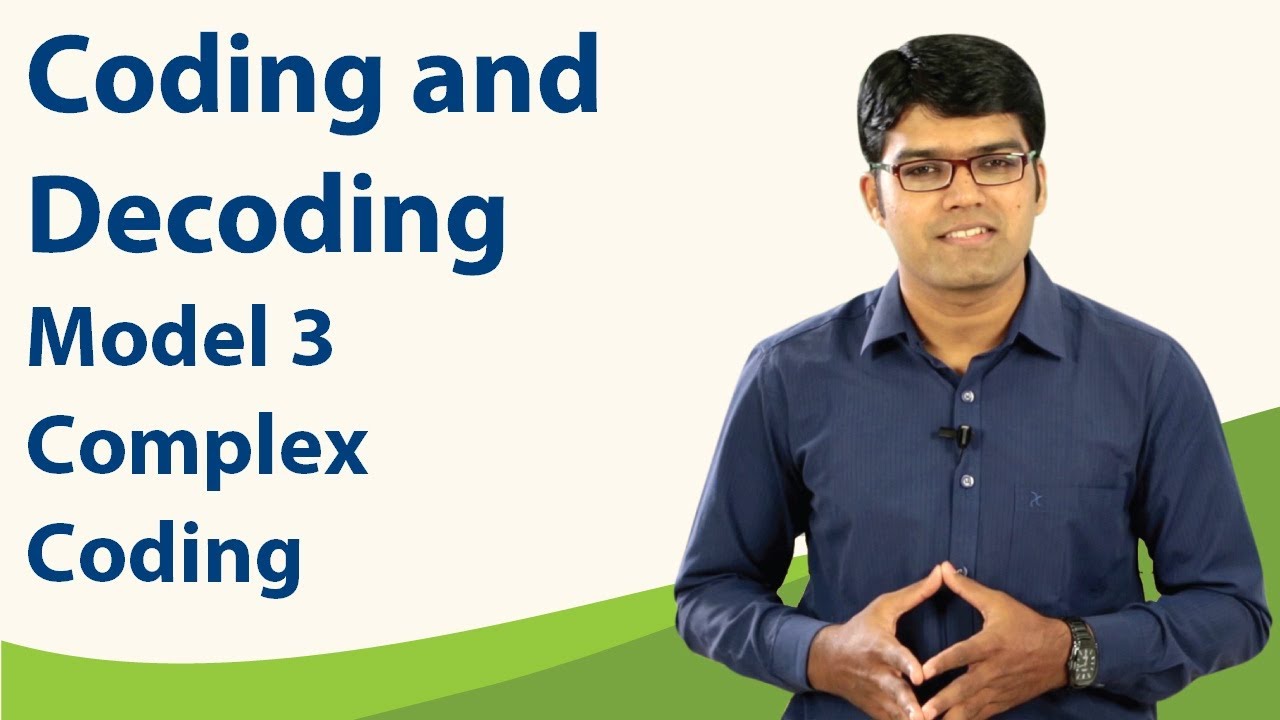 Coding and Decoding | Basic Model 3 - Complex Coding