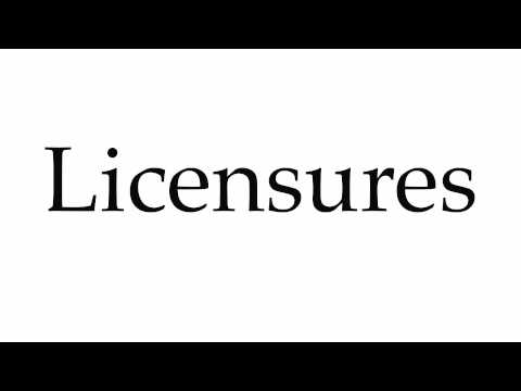 How to Pronounce Licensures
