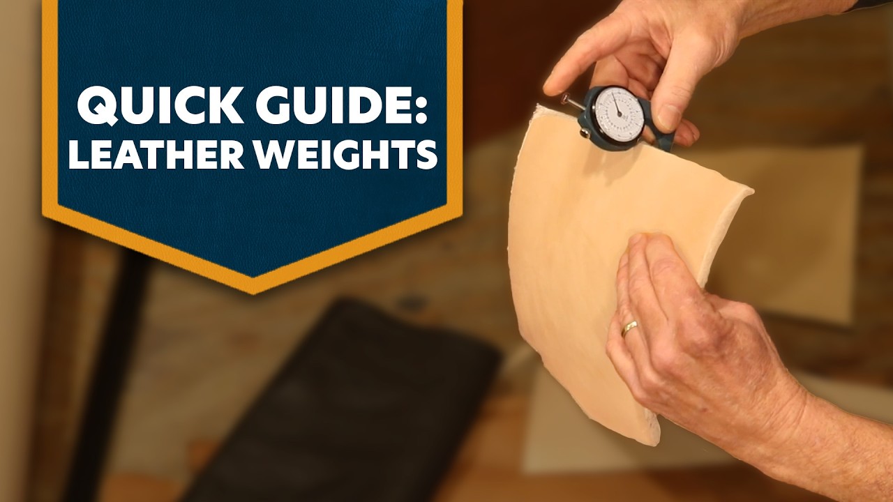 Leather Weights and Thicknesses for Beginners | The Leather Element