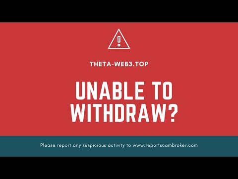 theta-web3.top Unable To Withdraw: Share Report