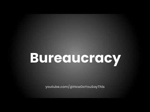 How to Pronounce Bureaucracy