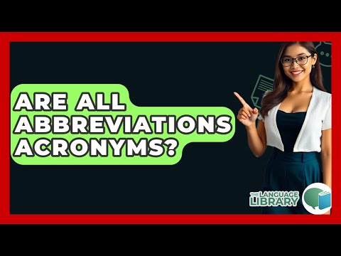 Are All Abbreviations Acronyms? - The Language Library