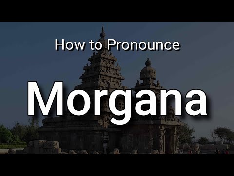 Morgana: Pronunciation and Meaning