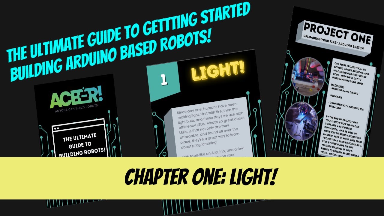 The Ultimate Guide to Getting Started Building Arduino Based Robots - Chapter One: Light!