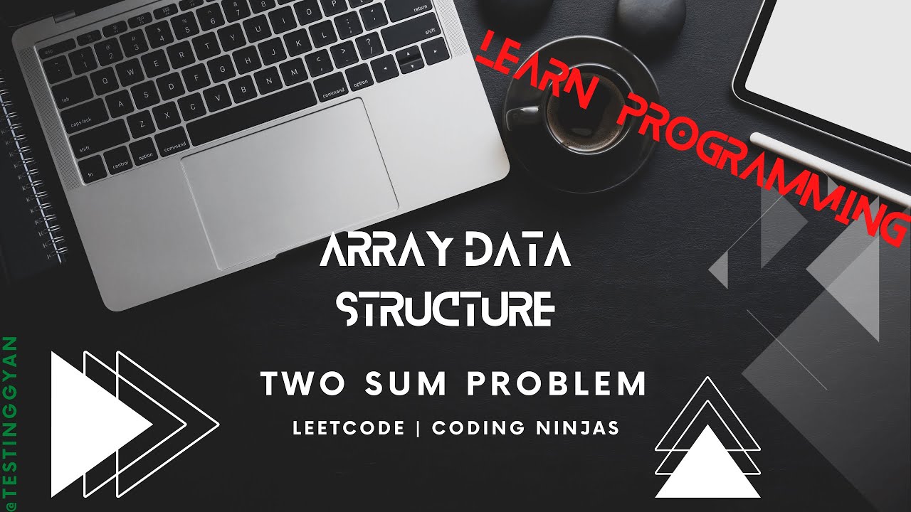 2 Sum Problem | Interview Programs | Data Structure | LeetCode | Coding Ninjas