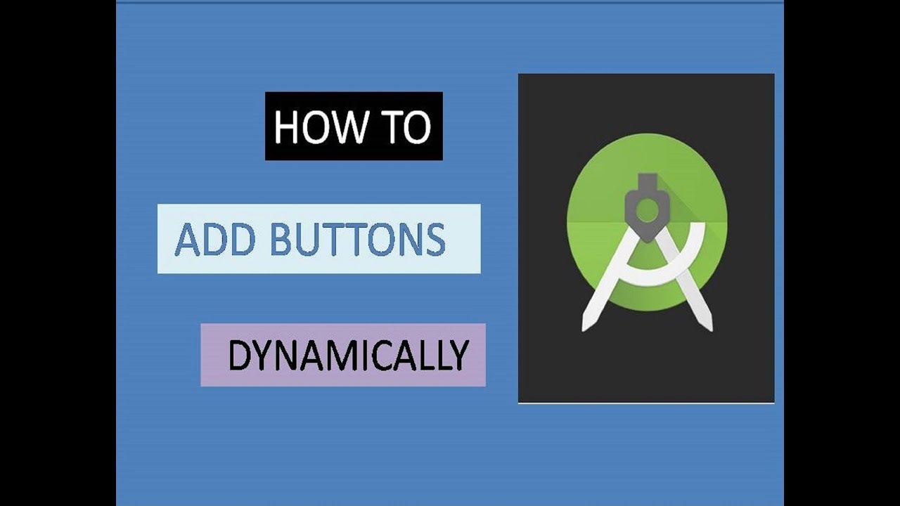How to Add Buttons dynamically in Android Studio.[ Android Studio Problems for beginners ]