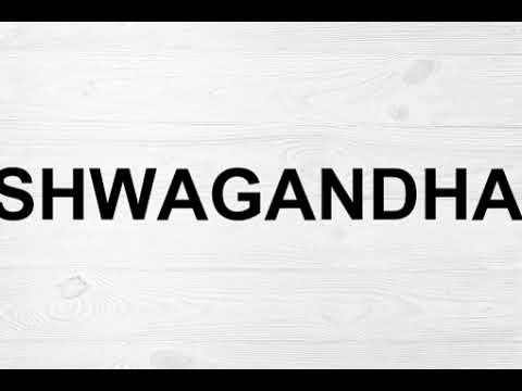 Ashwagandha How To Pronounce