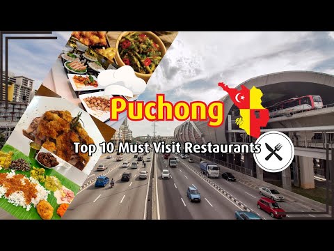 Top 10 Restaurants Must Visit at Puchong Selangor