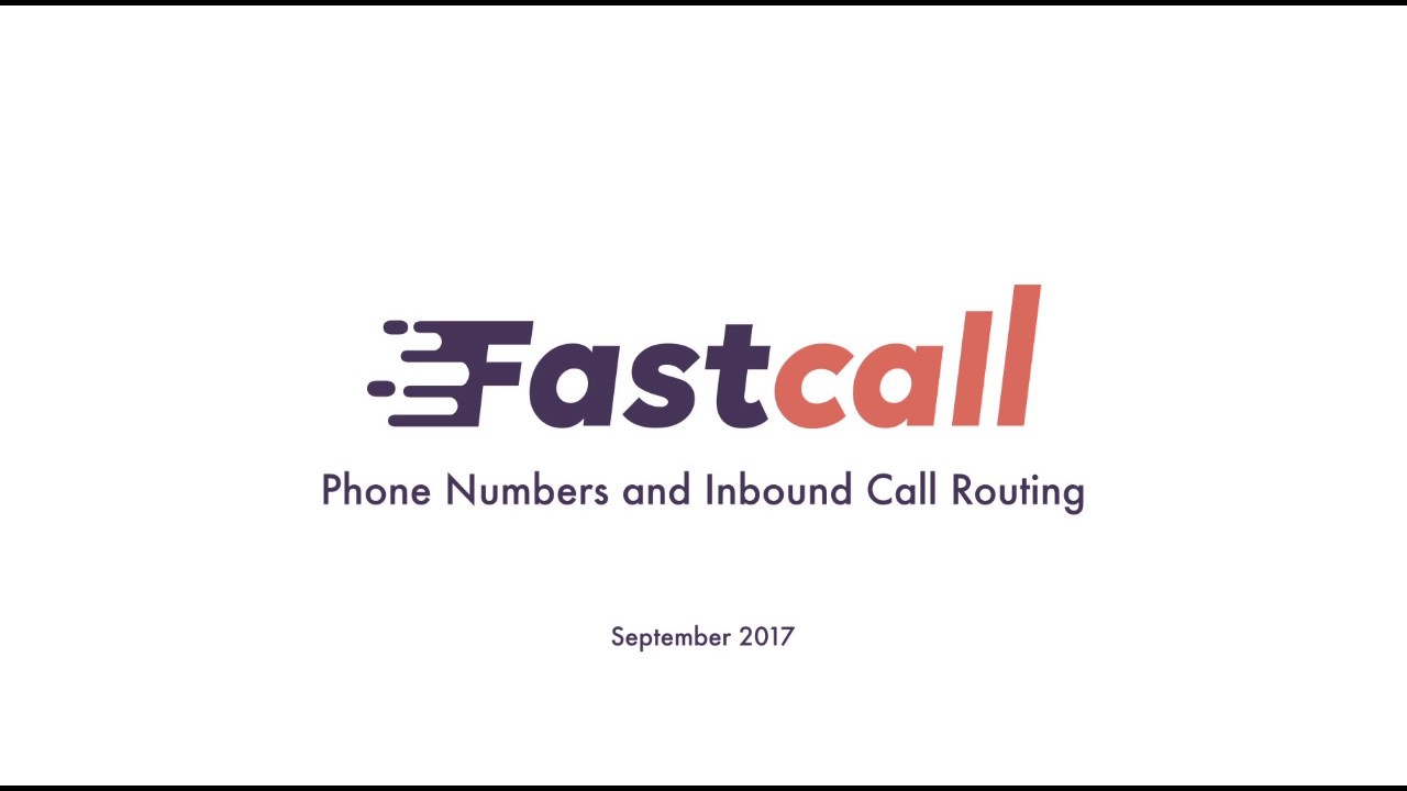 Fastcall Phone Numbers and Inbound Call Routing in Salesforce - September 2017