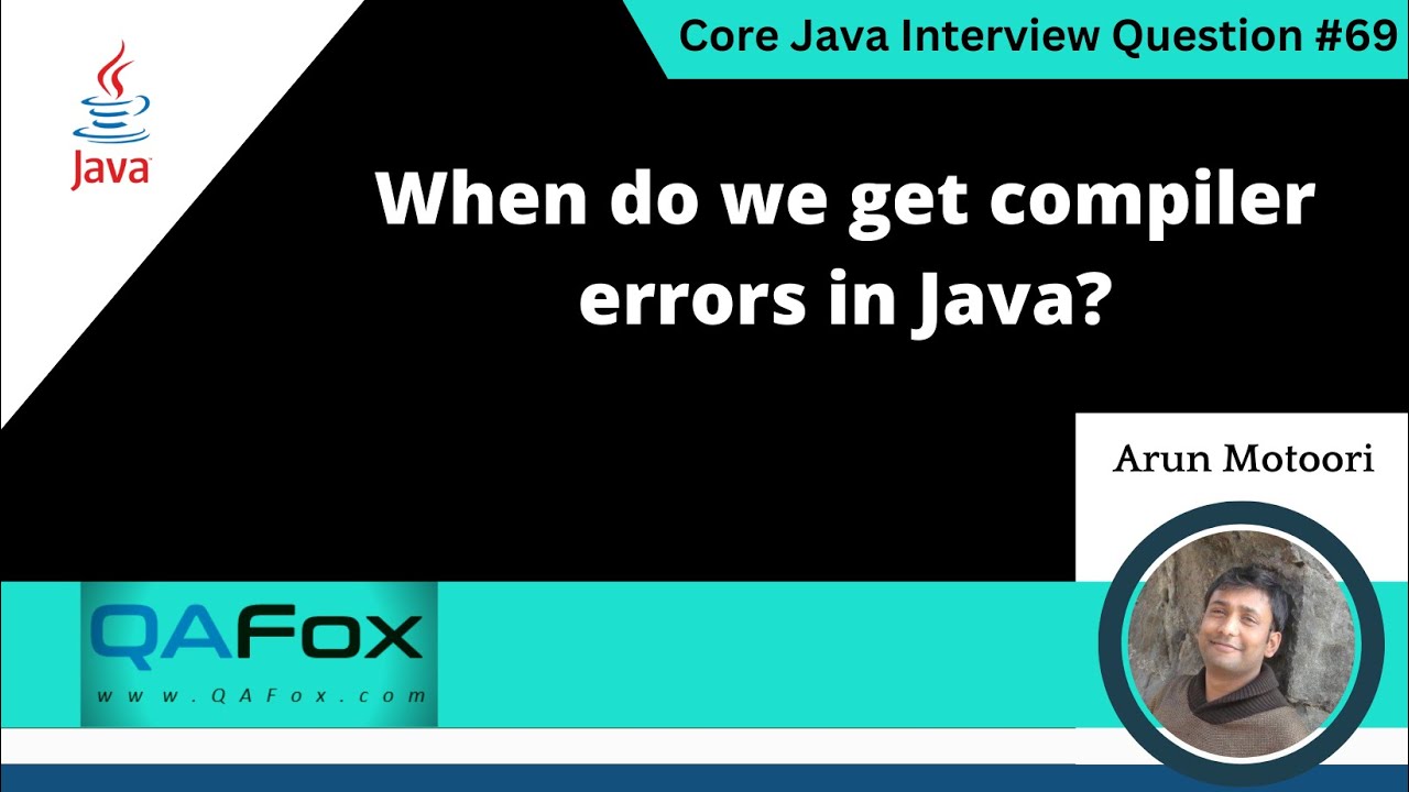 When do we get compiler errors in Java (Core Java Interview Question #69)