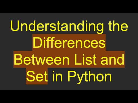 Understanding the Differences Between List and Set in Python