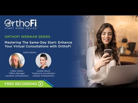 Mastering the Virtual Consultation | Cathy Hazen & Janelle Baum OrthoFi Webinar