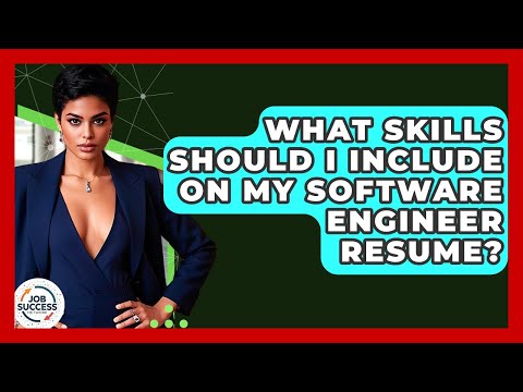 What Skills Should I Include On My Software Engineer Resume? - Job Success Network