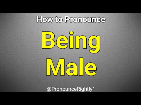 How to Pronounce Being Male like a PRO in English?
