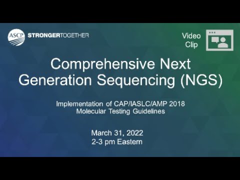 CAP/IASLC/AMP 2018 Molecular Testing Guidelines: Comprehensive Next Generation Sequencing (NGS)