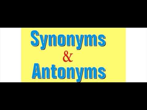 Synonyms and Antonyms with Definition and Examples part1 to part7....04...