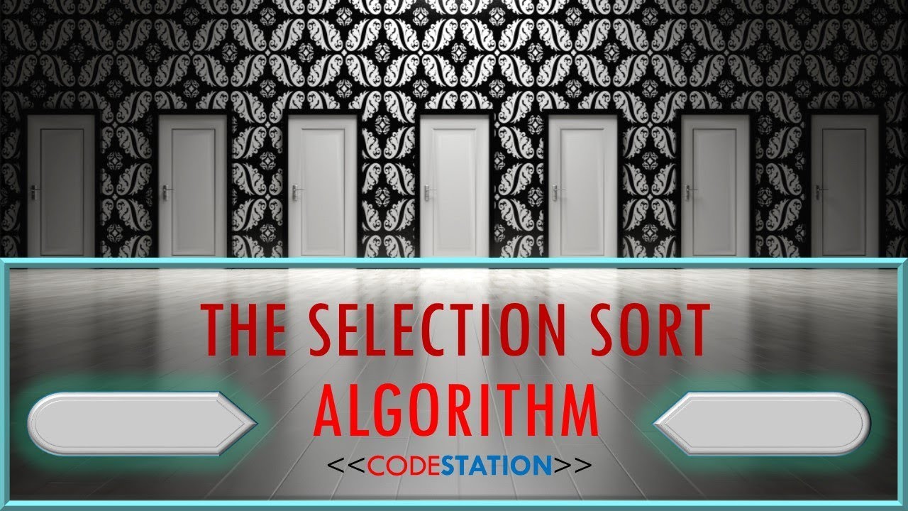 The Selection Sort Algorithm | Learn Programming | CodeStation