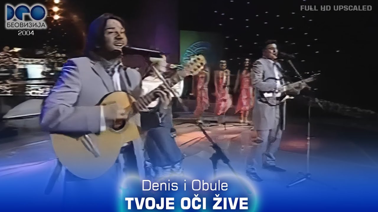 Evropesma 2004: Denis i Obule - "Tvoje oči žive"