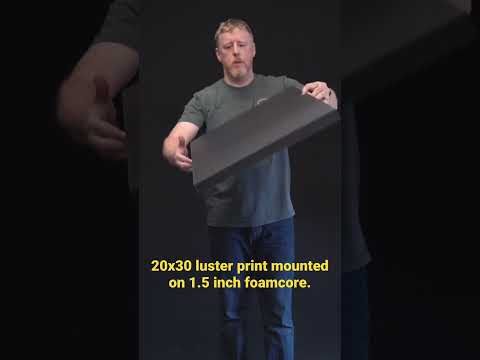 20x30 inch luster print mounted of foamcore. It’s 1.5 inch thick and has black laminate edges.