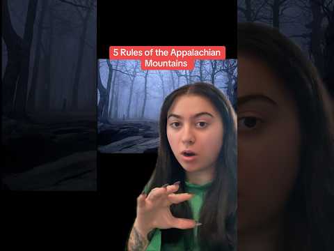 Scary rules of the Appalachian Mountains