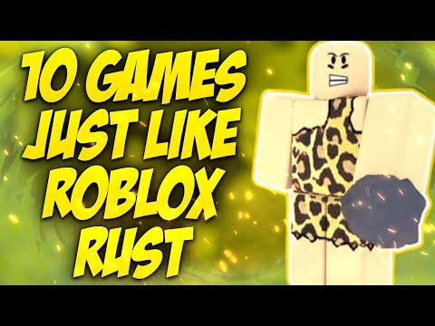 Top 10 Games JUST LIKE Roblox Rust!