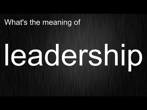 Learn When to Use the Word "leadership"! Master the Correct Pronunciation!