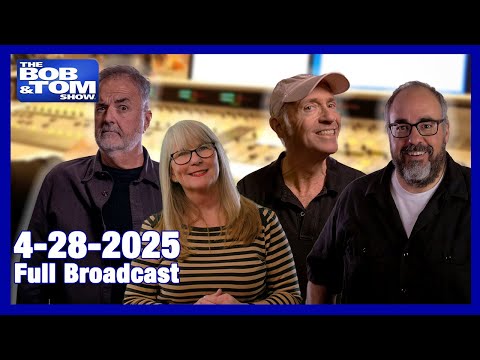 The Bob & Tom Show - April 28, 2025