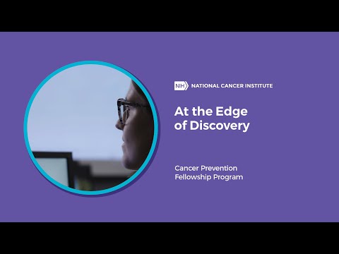 At the Edge of Discovery: The NCI Cancer Prevention Fellowship Program