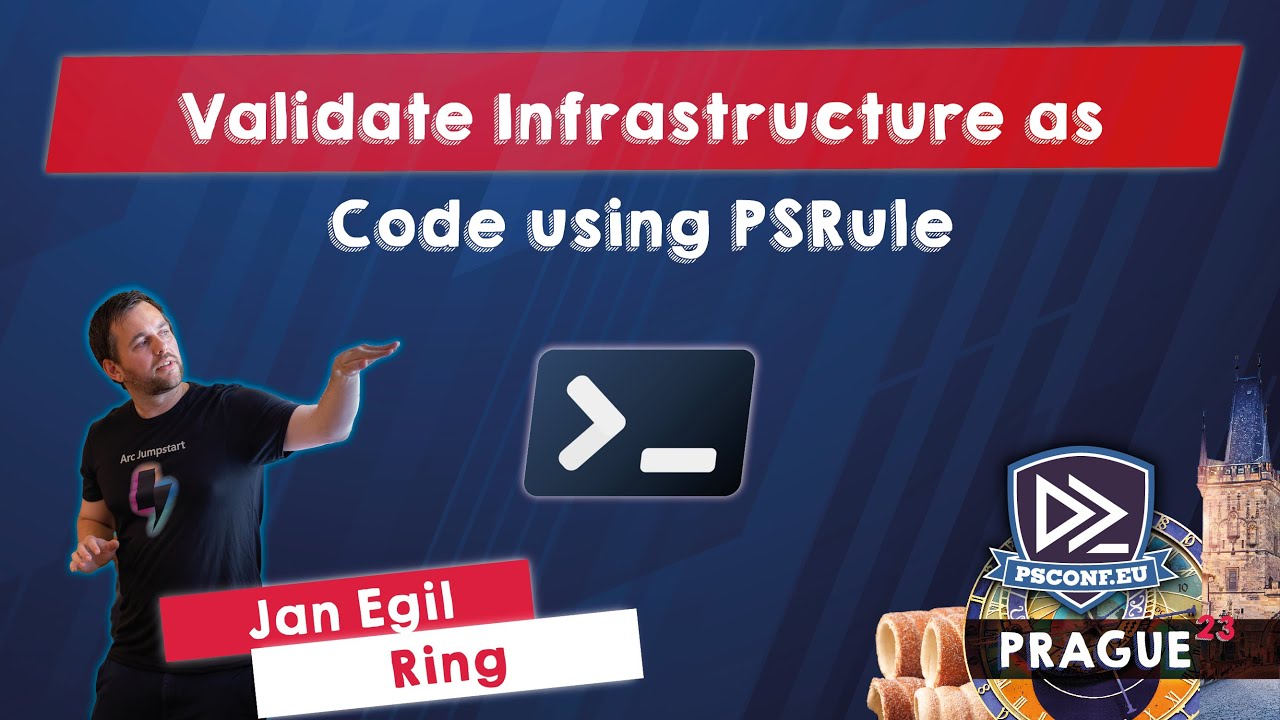 Validate Infrastructure as Code using PSRule - Jan Egil Ring - PSConfEU 2023