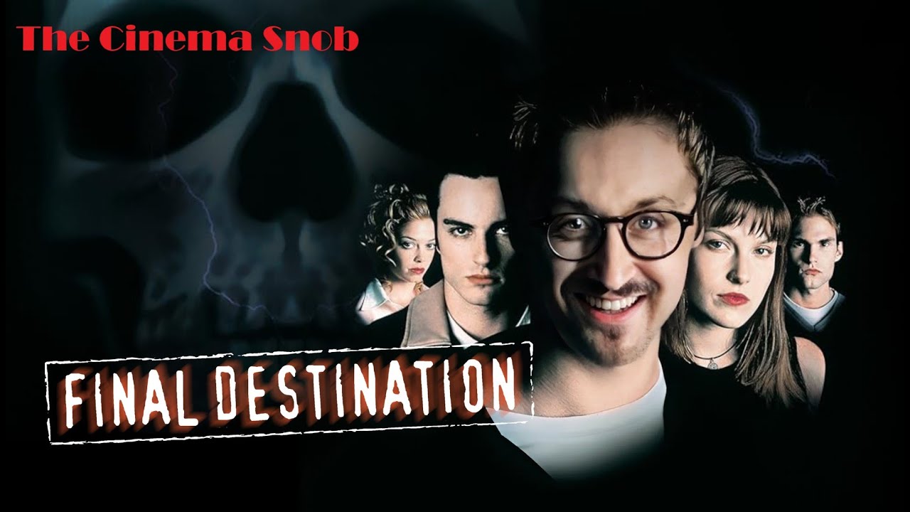 Final Destination - The Cinema Snob