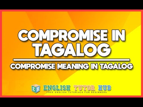 Compromise In Tagalog β Compromise Meaning In Tagalog