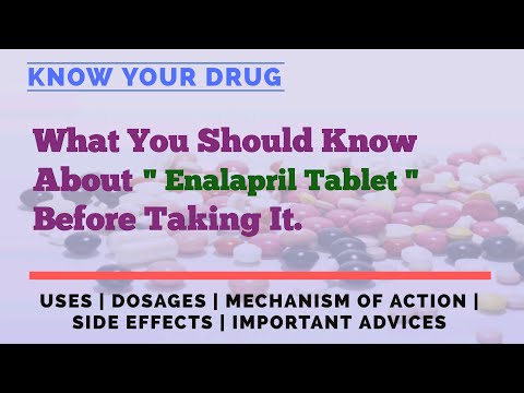 Enalapril Tablets: Uses, Dosage, Mechanism of Action, Side Effects, and Important Advice