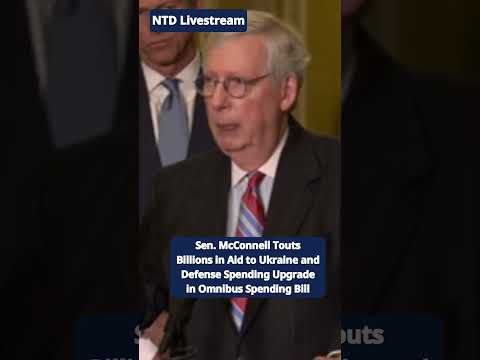 Sen. McConnell Touts Billions to Ukraine and Increased Pentagon Funding in Omnibus Spending Bill