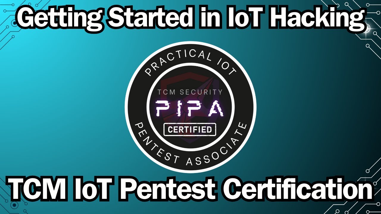 Getting Started in IoT Hacking - TCM IoT Pentest Certification
