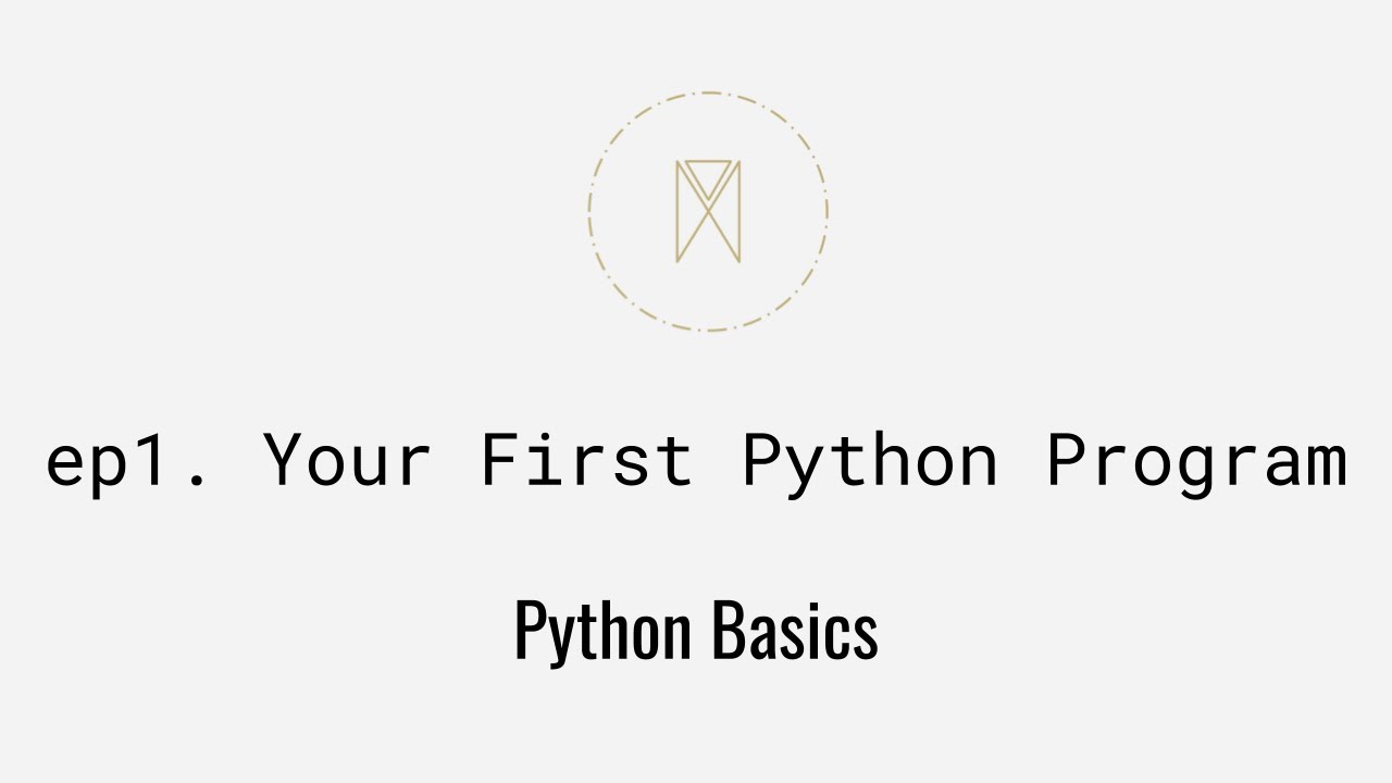 Your First Python Program | Python Basics ep1