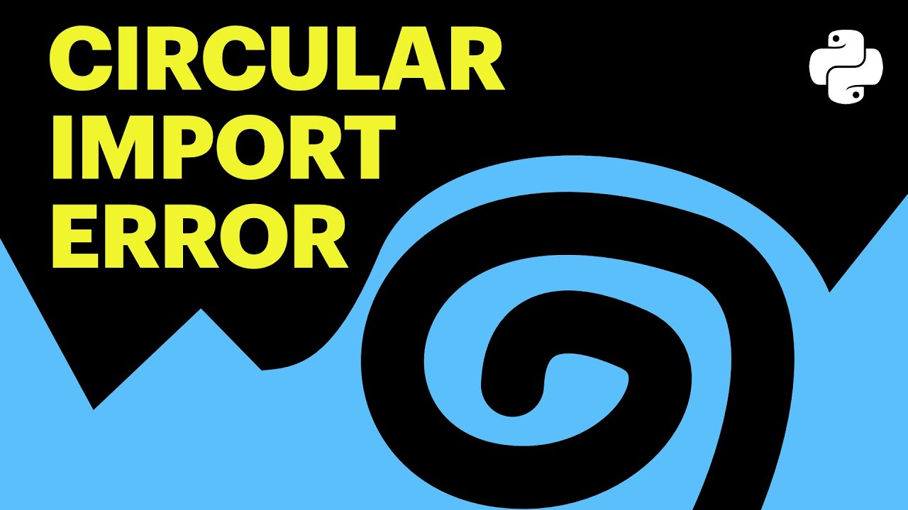 ImportError: Cannot import name from partially initialized module due to a circular import.